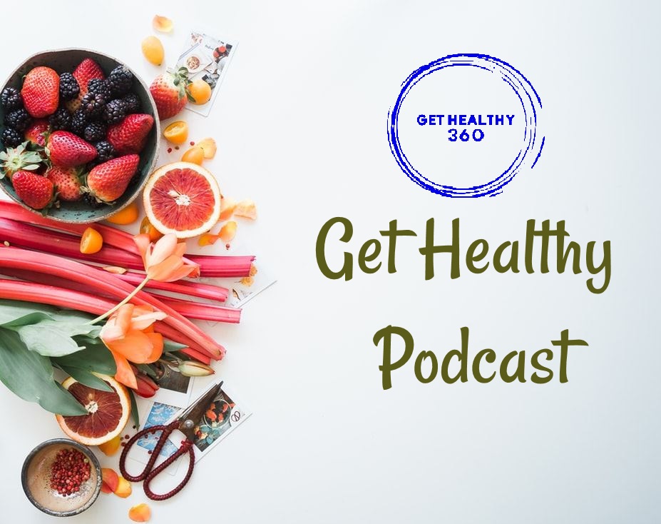 The Get Healthy Podcast Can Lift Your Wellbeing and Change Your Life